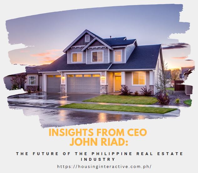 Insights from CEO John Riad: The Future of the Philippine Real Estate ...